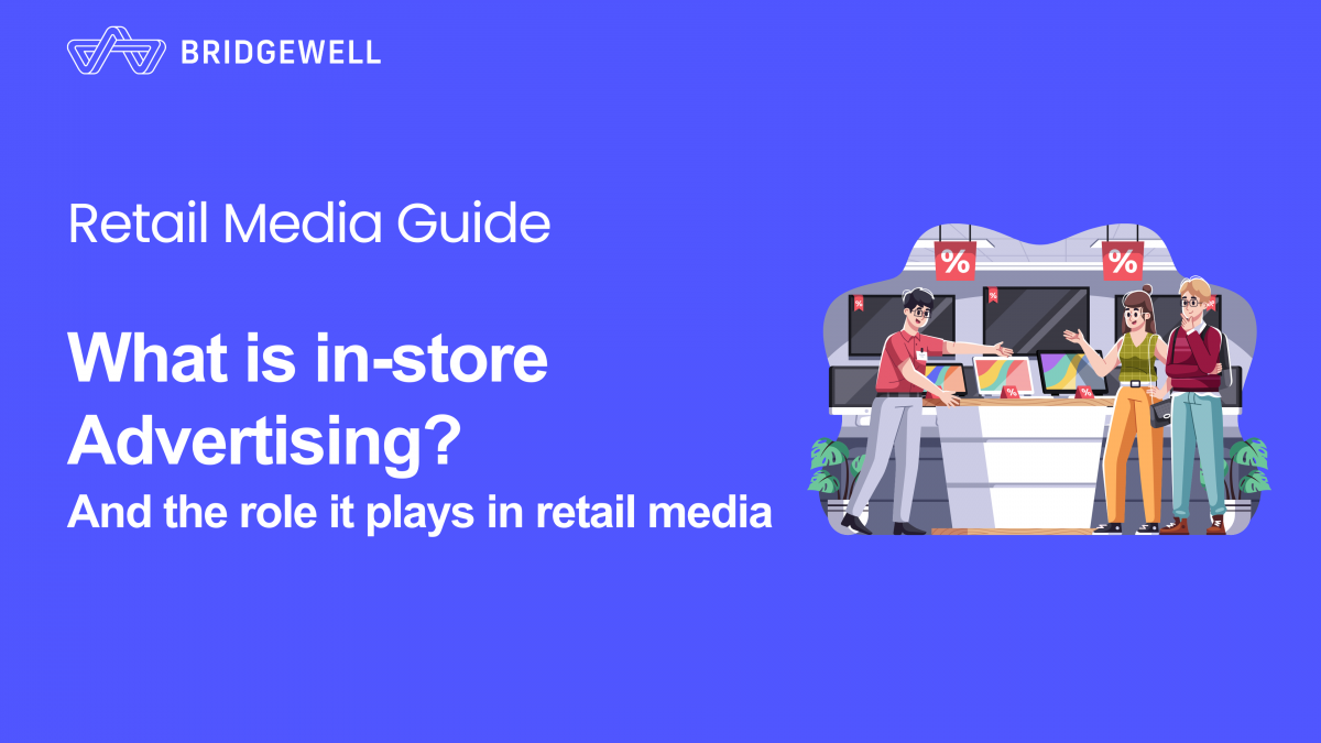 What is In-Store Advertising? | Bridgewell 宇匯知識科技
